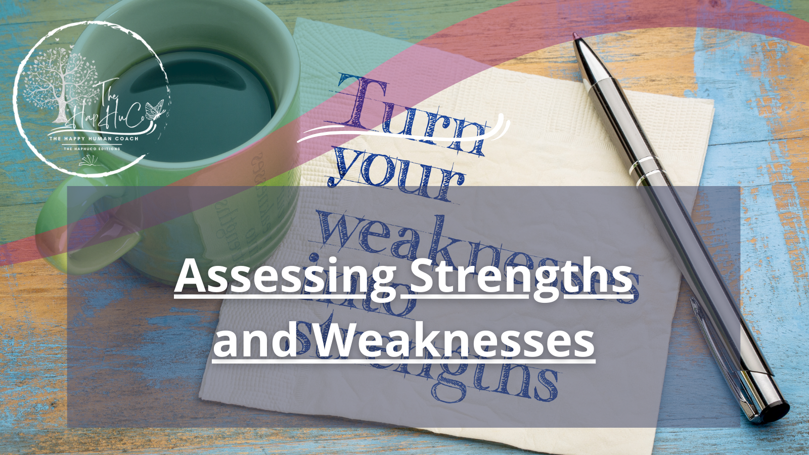 Assessing Strengths and Weaknesses - Transformational Coach (Life ...